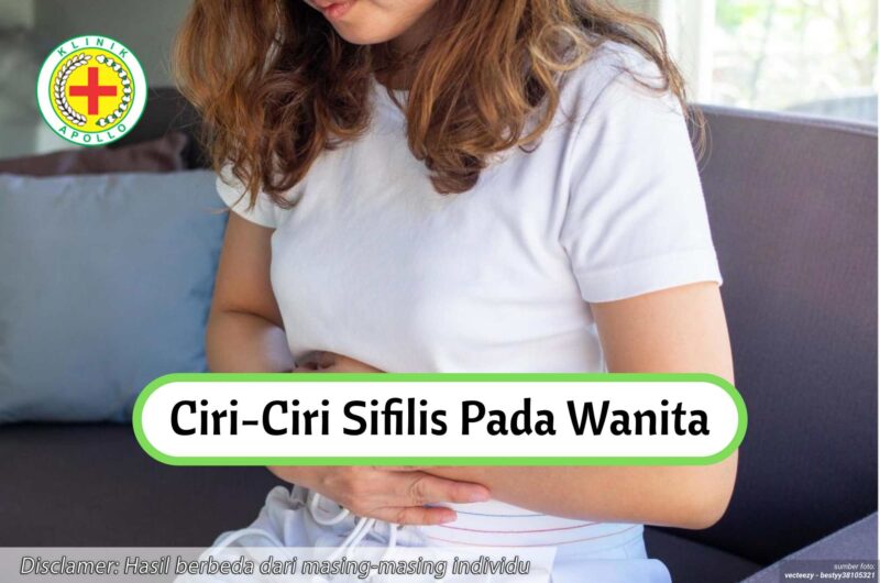 Ciri-Ciri Sifilis pada Wanita dan Bahaya Jika Tidak Diobati | Klinik ...